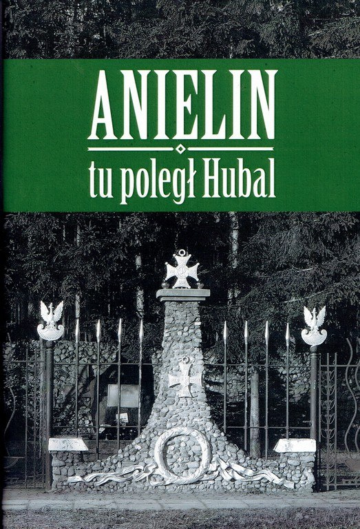 Stara-Szuflada > Anielin. Tu poległ Hubal